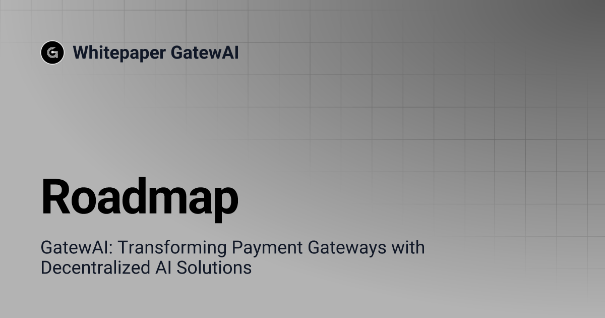 Roadmap | Whitepaper GatewAI